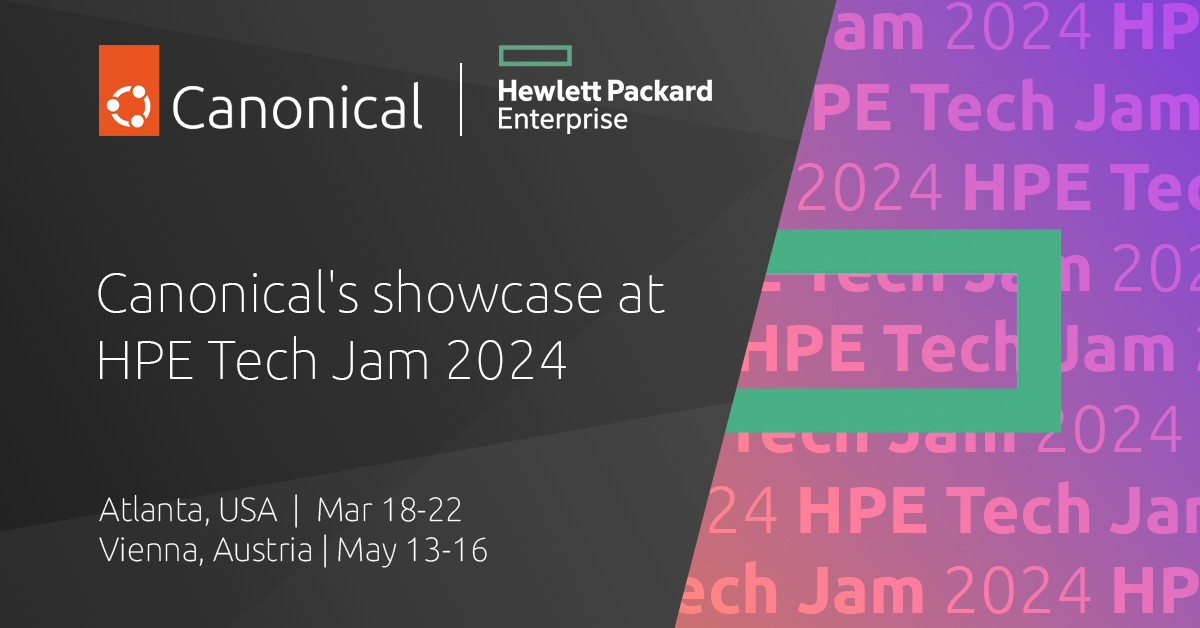 Canonical’s showcase at HPE Tech Jam 2024 | Ubuntu - Ubuntu Free