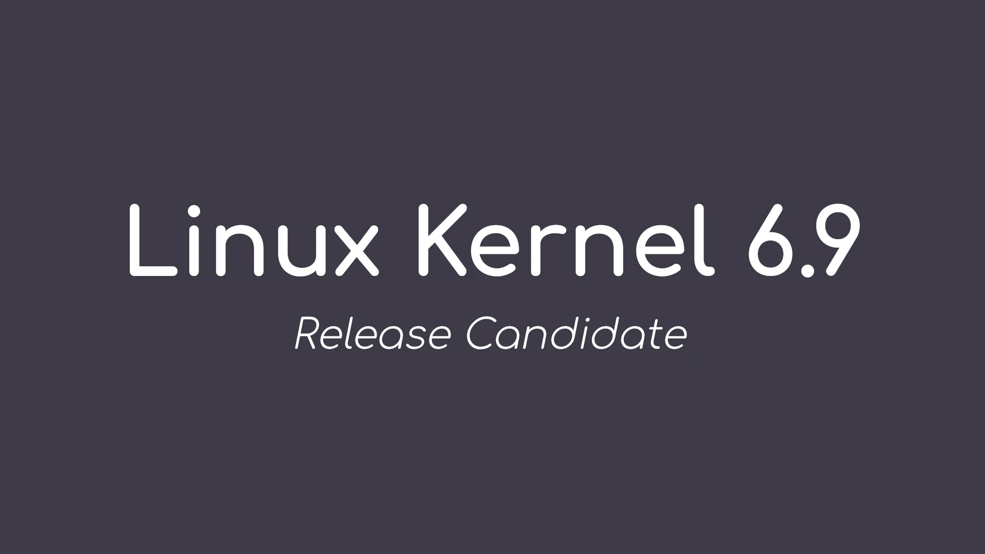 Linus Torvalds Announces the First Linux Kernel 6.9 Release Candidate - 9to5Linux - Ubuntu Free